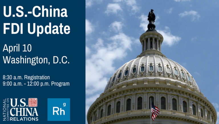 U.S.-China FDI Update | Washington D.C. - NCUSCR